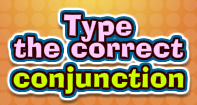 Choose the Correct Conjunction | Turtle Diary Worksheet